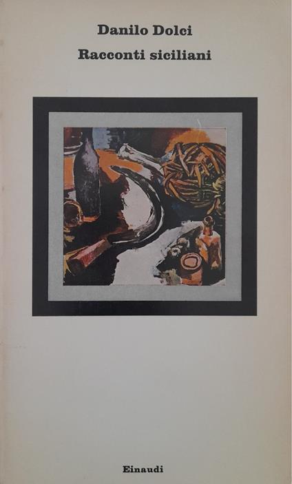 Racconti siciliani - Danilo Dolci - Libro Usato - Einaudi - | Feltrinelli