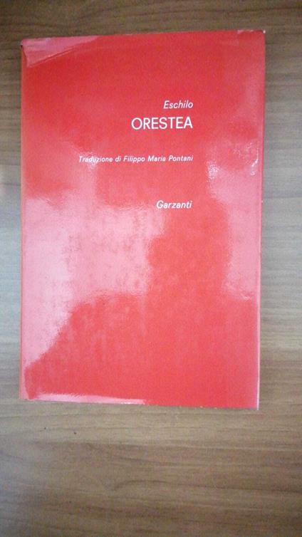 Orestea. Traduzione di Filippo Maria Pontani - Eschilo - Libro Usato ...