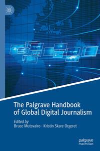 The Palgrave Handbook of Global Digital Journalism - Mutsvairo, Bruce ...