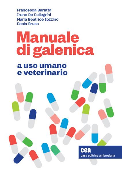 Manuale di galenica a uso umano e veterinario. Con espansione online ...