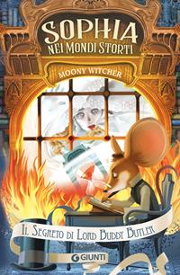 Il segreto di Lord Buddy Butler - Moony Witcher - Libro - Giunti ...