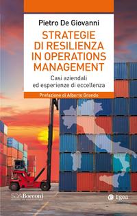 Strategie di resilienza in operations management. Casi aziendali ed ...