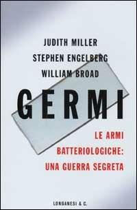 Germi - Judith Miller - Stephen Engelberg - - Libro - Longanesi - Il ...