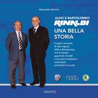 Aldo e Bartolomeo Rinaldi. Una bella storia - Alessandro Bernini ...
