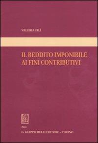 Il reddito imponibile ai fini contributivi - Valeria Fili - Libro - Giappichelli - | Feltrinelli