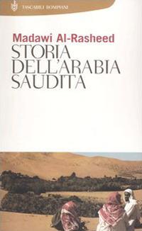 Storia dell'Arabia Saudita - Madawi Al-Rasheed - Libro - Bompiani ...