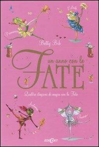 Un anno con le fate. Quattro stagioni di magia con le fate - Betty Bib ...