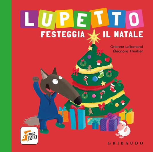 Lupetto festeggia il Natale. Amico lupo. Ediz. a colori - Orianne ...