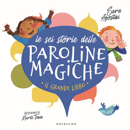 Le sei storie delle paroline magiche. Ediz. a colori - Sara Agostini ...