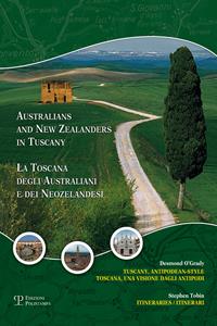 La Toscana degli australiani e dei neozelandesi. Un'avventura agli ...