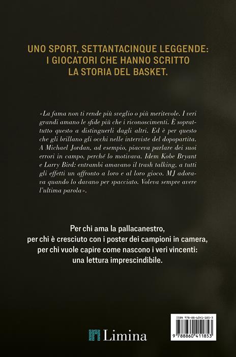 I signori del basket. La storia dei più grandi giocatori di tutti i ...