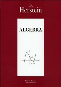 Algebra - I. N. Herstein - Libro - Editori Riuniti Univ. Press - | Feltrinelli