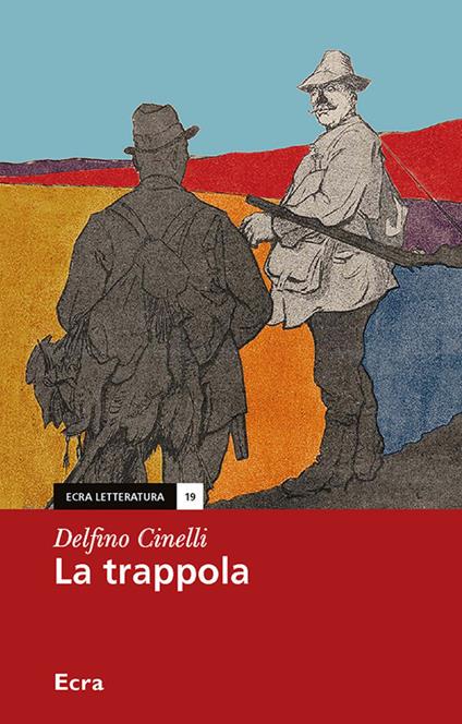 La trappola - Delfino Cinelli - Libro - Ecra - Letteratura | Feltrinelli
