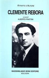 Clemente Rebora - Alberto Frattini - Libro - Firenzelibri - I libri di ...