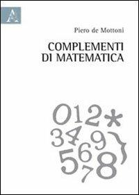 Complementi di matematica - Piero De Mottoni - Libro - Aracne ...