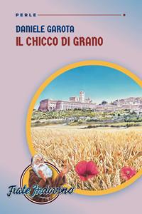 Il chicco di grano - Daniele Garota - Libro - Frate Indovino - Perle ...