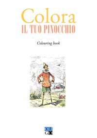 Colora il tuo Pinocchio. Colouring book. Ediz. illustrata - Davide ...