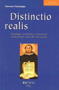 Distinctio realis. La disputa sulla distinzione reale tra essenza ed ...