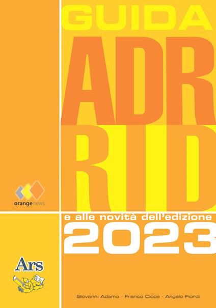 GUIDA ADR RID 2023. Guida all'ADR e RID e alle novità dell’edizione ...
