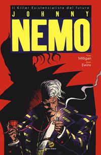 Johnny Nemo. Il killer esistenzialista del futuro - Peter Milligan ...