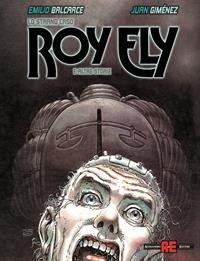 Lo strano caso Roy Ely e altre storie - Juan Giménez - Libro - Alessandro - | Feltrinelli