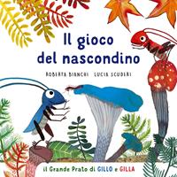 Il gioco del nascondino. Il grande prato di Gillo e Gilla. Ediz. a ...