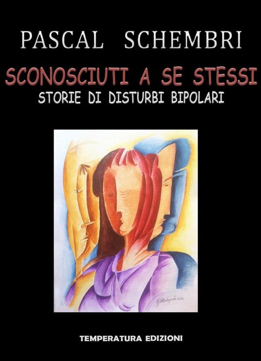 Sconosciuti a se stessi - Pascal Schembri - Libro - Temperatura ...