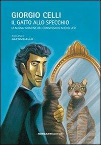 Il gatto allo specchio - Giorgio Celli - Libro - Morganti Editori ...
