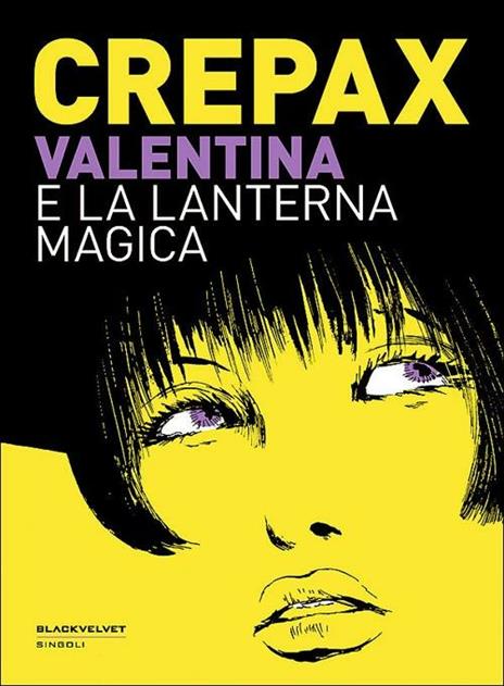 Valentina e la lanterna magica - Guido Crepax - Libro - Black Velvet ...