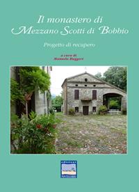 Il monastero di Mezzano Scotti di Bobbio. Progetto di recupero ...