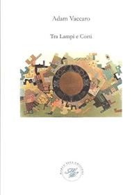 Tra lampi e corti - Adam Vaccaro - Libro - Marco Saya - | Feltrinelli