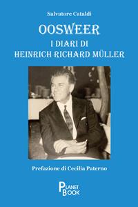 Oosweer. I diari di Heinrich Richard Müller - Salvatore Cataldi - Libro ...